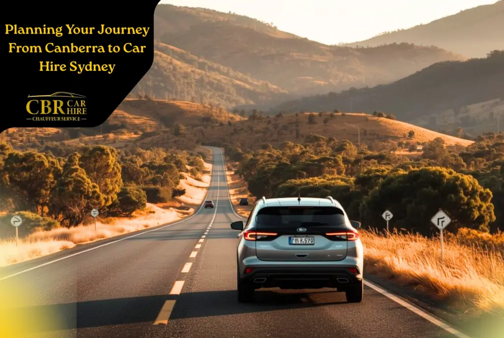 Canberra to Sydney Trip with car hire sydney Costs and Tips